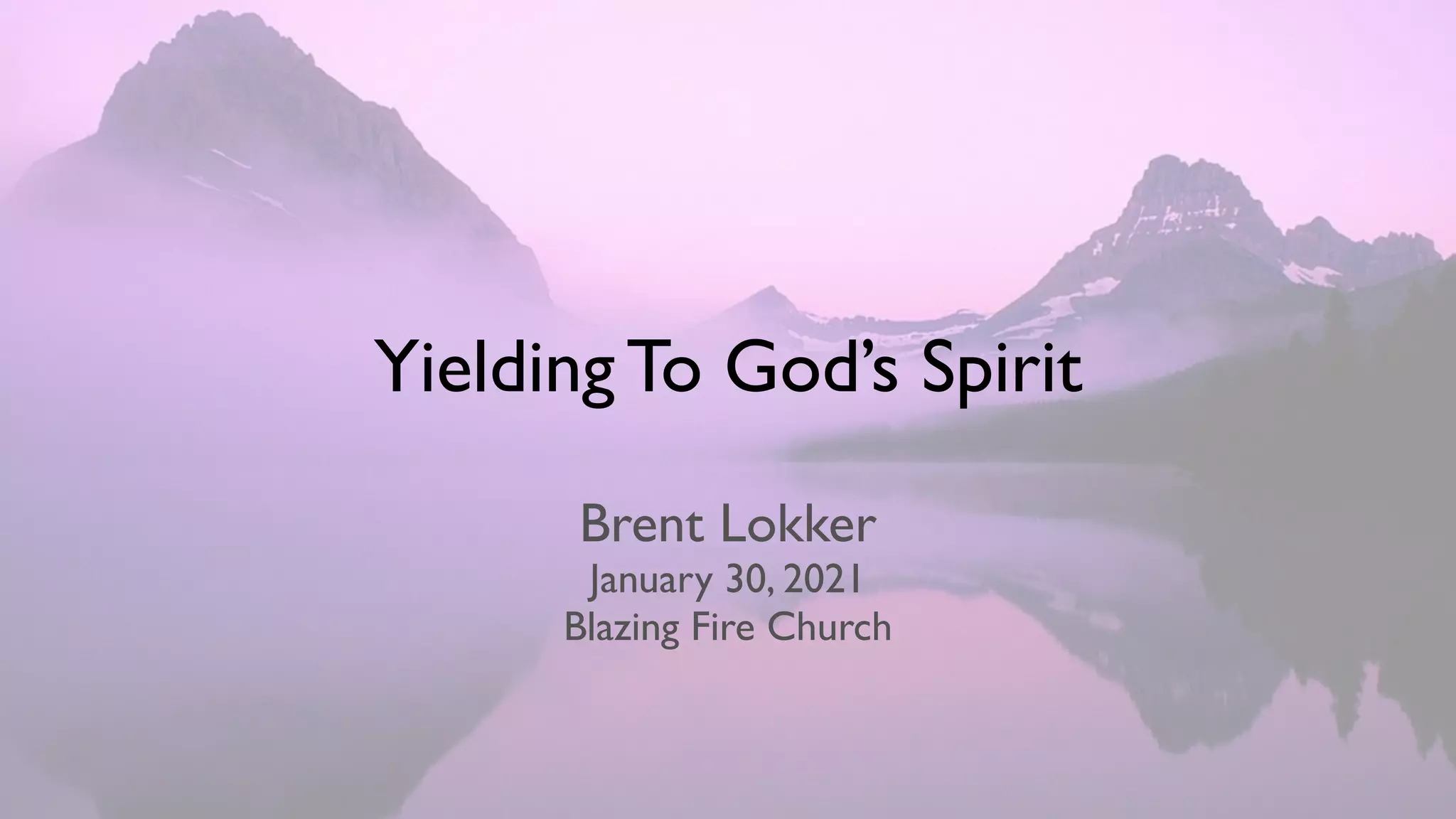Yielding to God's Spirit - Brent Lokker | PDF
