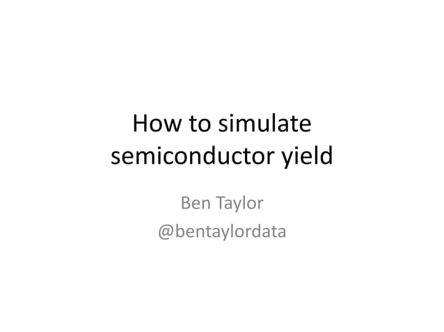 How to simulate semiconductor yield | PPTX