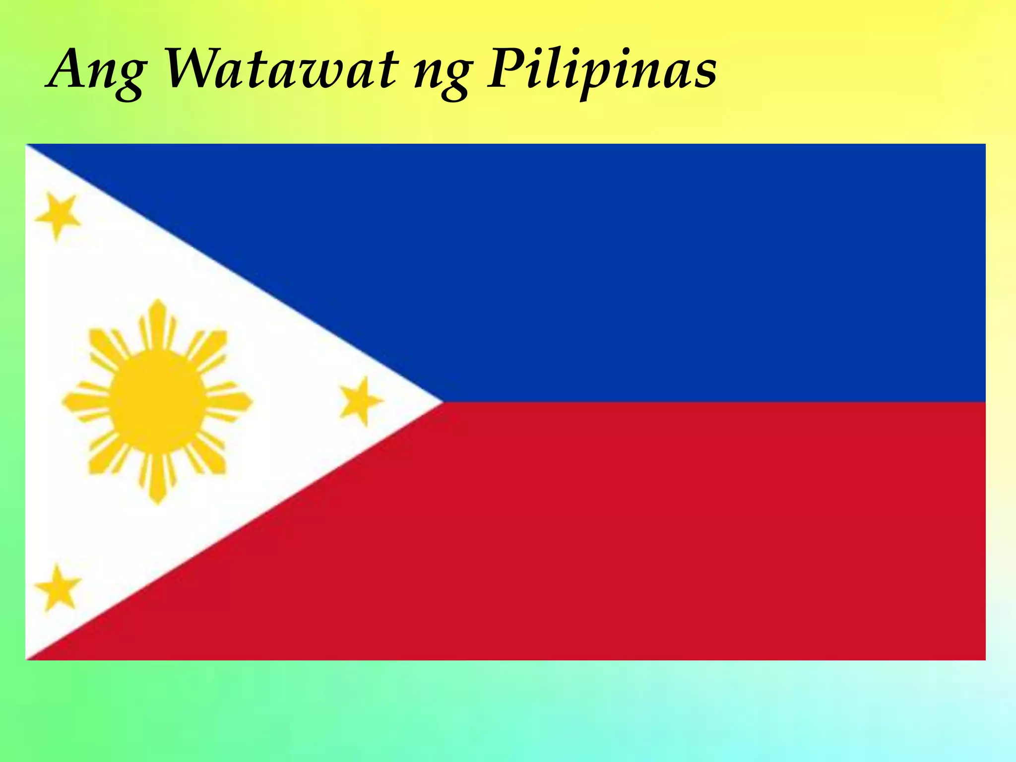 YUNIT II ARALIN 17 PAMBANSANG AWIT AT WATAWAT NG PILIPINAS BILANG MGA ...