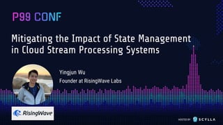 Mitigating the Impact of State Management in Cloud Stream Processing Systems | PPT