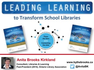 Leading Learning to Transform School Libraries, abqla2015 | PPT
