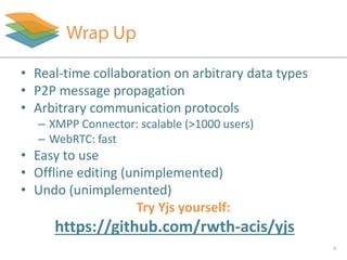 Yjs: A Real-Time Framework for Peer-to-peer Group Editing on Arbitrary Data Types | PDF