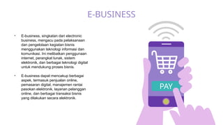 Pengertian dan Penjelasan dalam E-Business | PPT