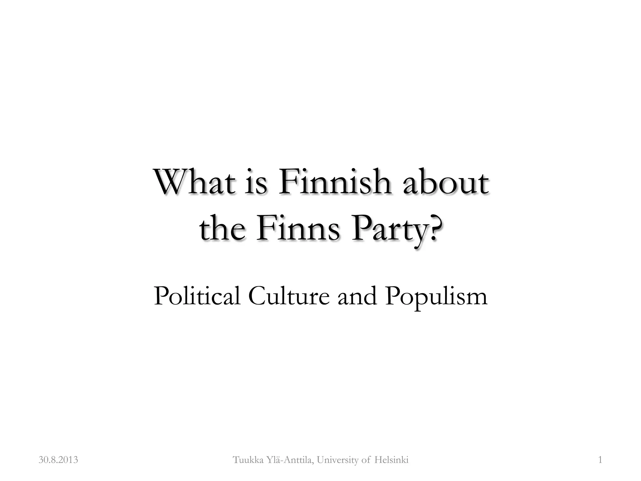 ESA Torino 2013: What is Finnish about The Finns Party? Political ...