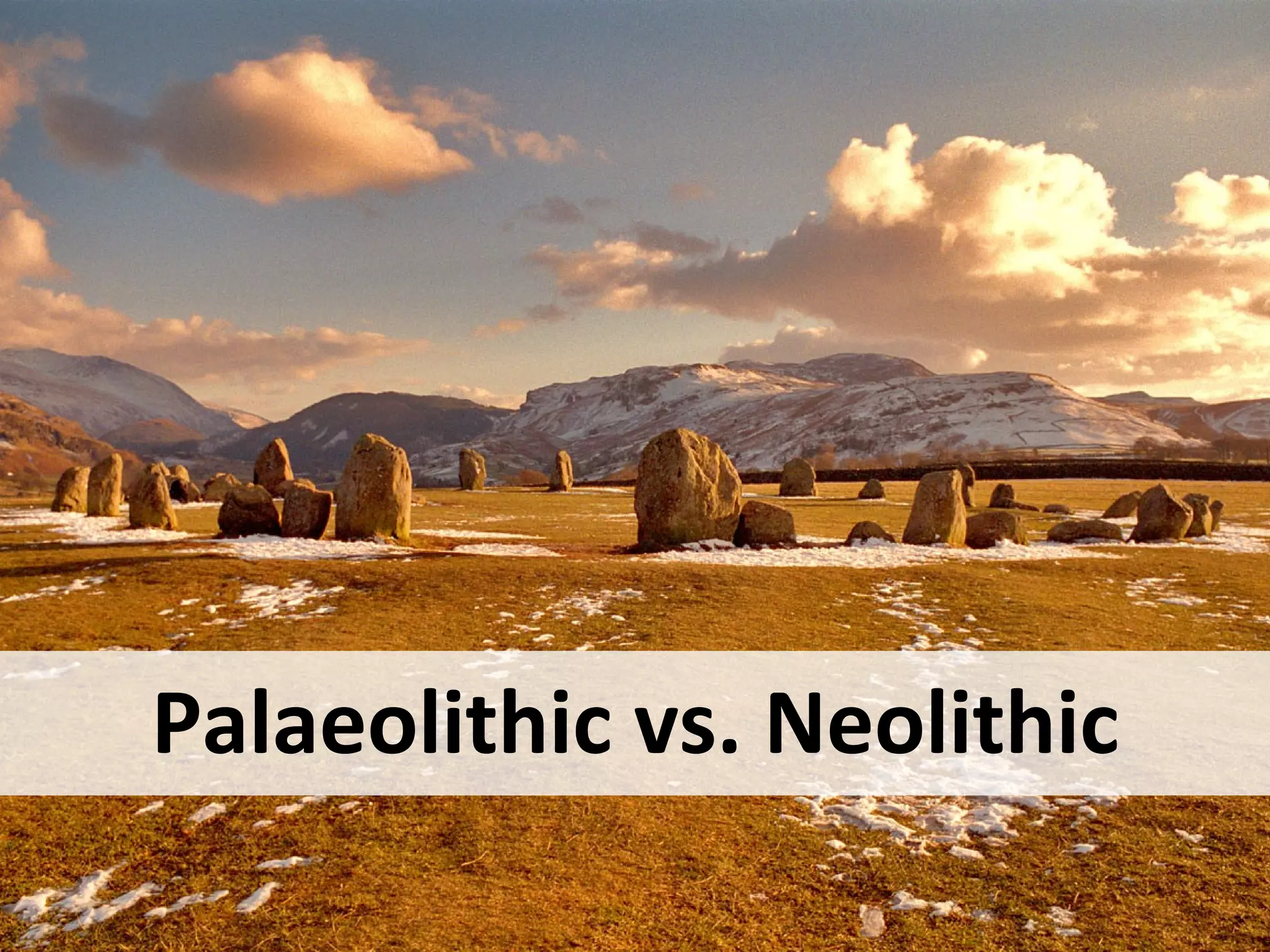 Palaeolithic and neolithic ages | PPT