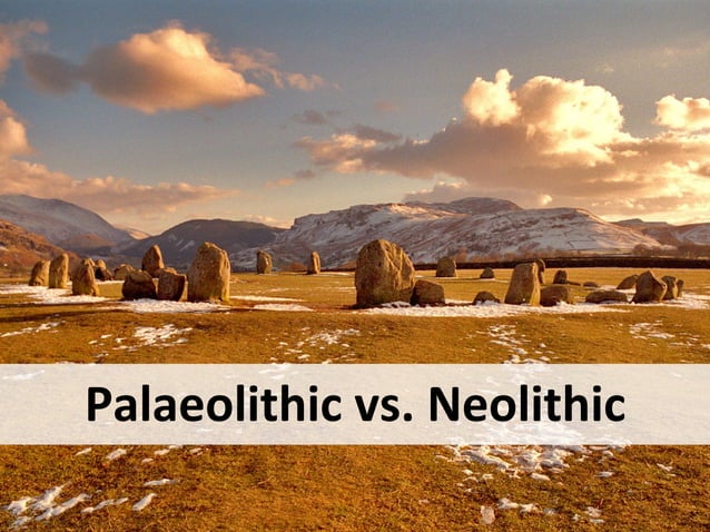 Palaeolithic and neolithic ages | PPT | Style & Fashion