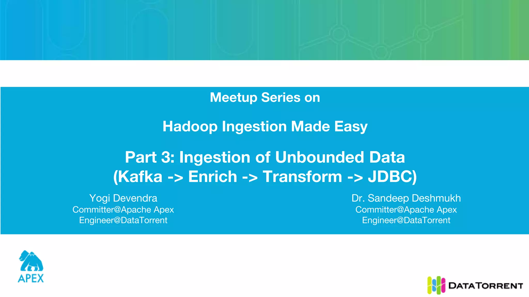 Ingesting Data From Kafka To Jdbc With Transformation And Enrichment Ppt
