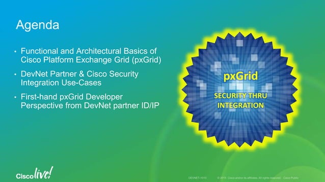 DEVNET-1010 Using Cisco pxGrid for Security Platform Integration | PPT