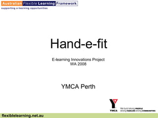 Innovate08 - Hand-e-fit Project | PPT