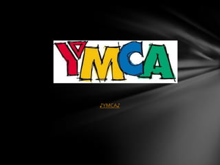 Ymca ppt | PPTX