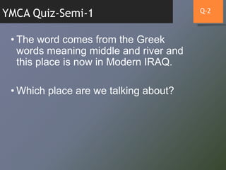 Ymca quiz semifinals | PPTX