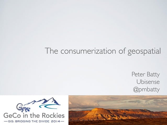 Batty consumerization of geospatial | PPT