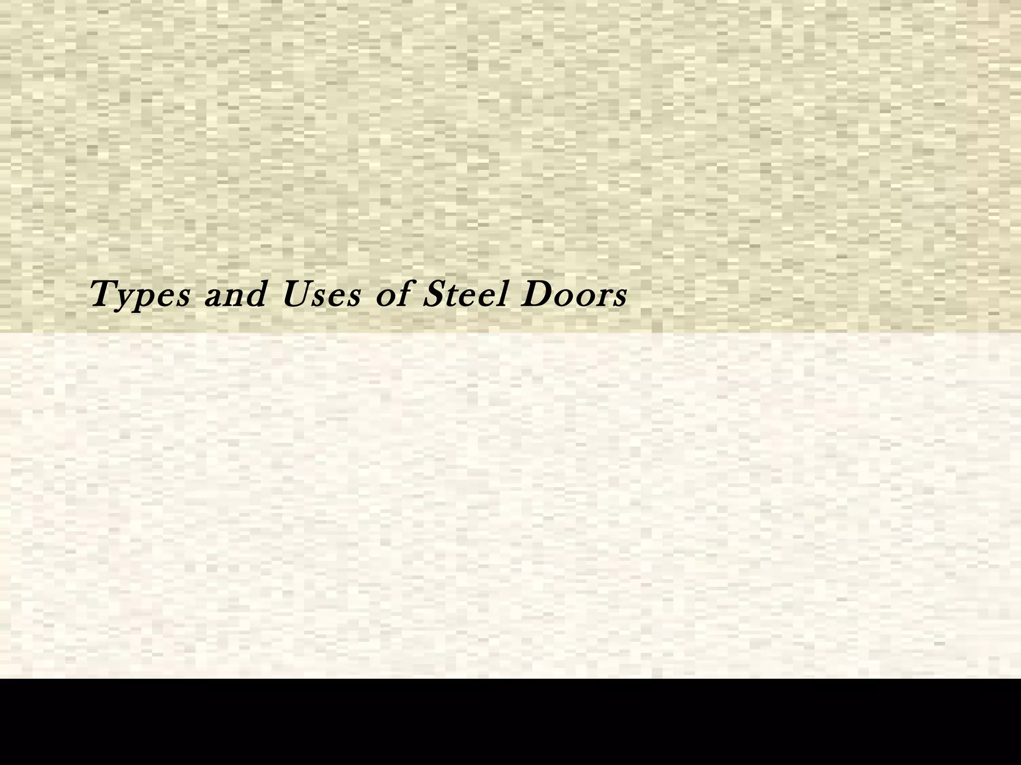 Types and Uses of Steel Doors | ODP