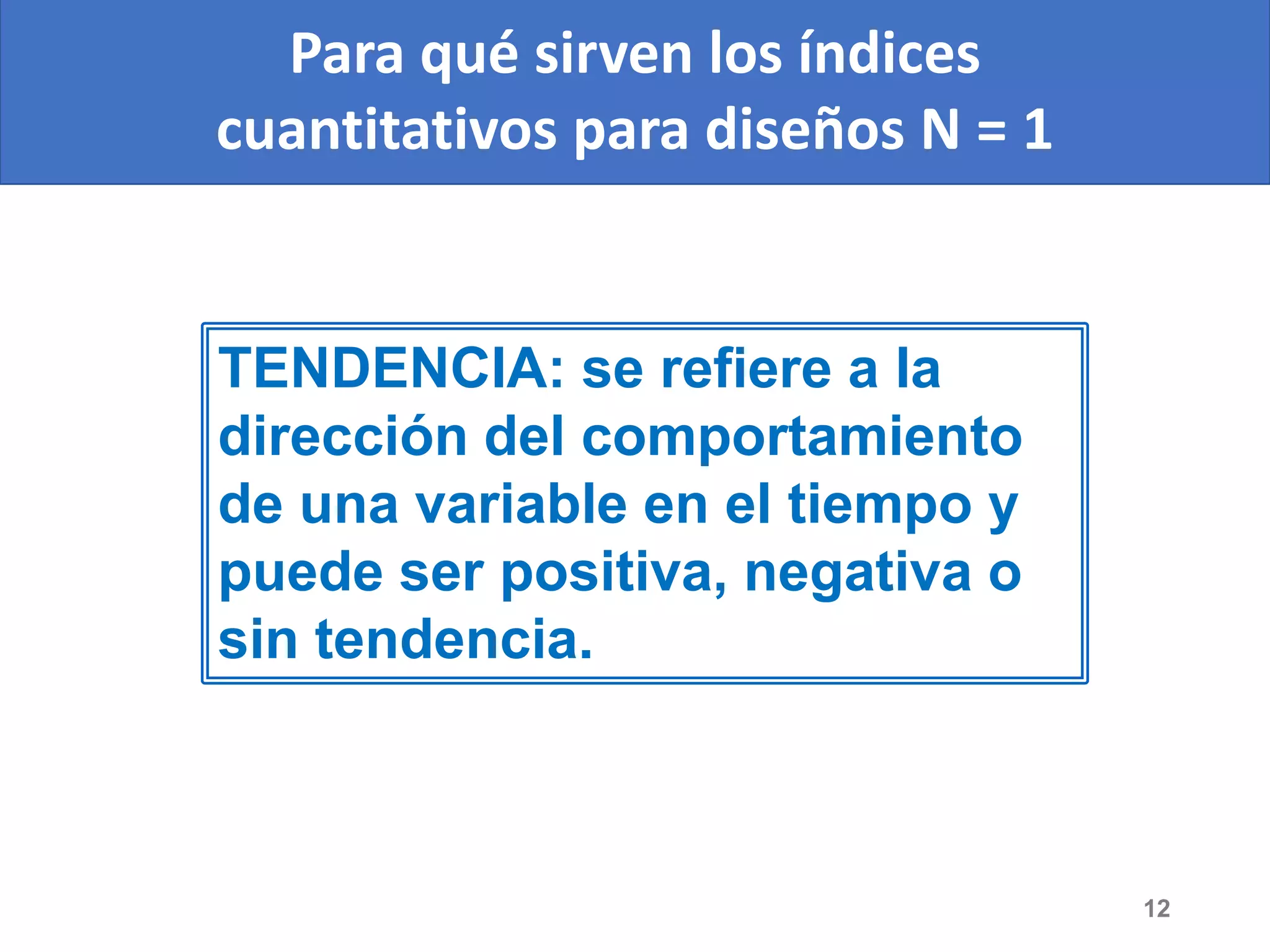 Recurso 5.2 Indices cuantitativos para_disenos_n1 | PPTX
