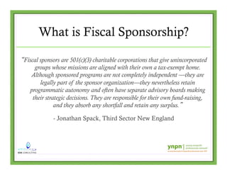 Fiscal Sponsorship: An Alternative to Nonprofit Incorporation | PPT