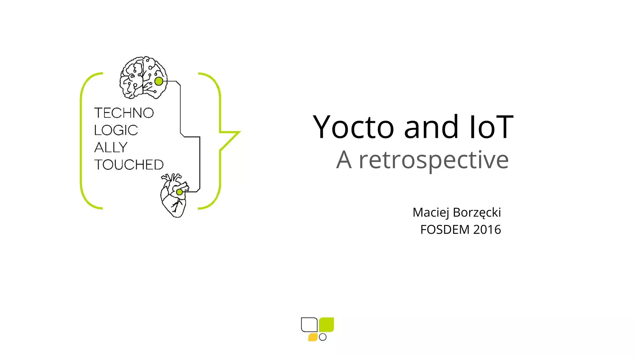 Yocto and IoT - a retrospective | PPT