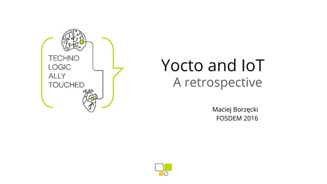 Yocto and IoT - a retrospective | PPT