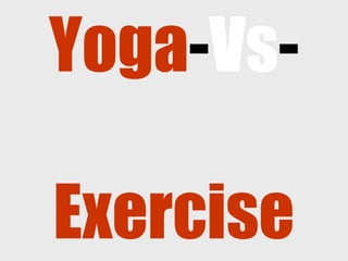 Yoga vs-exercise | PPT