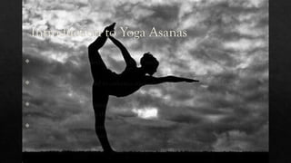 Yoga asanas "types and their benefits".pptx