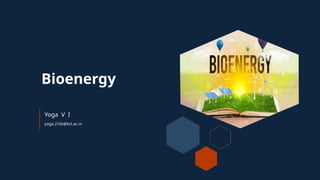 Bioenergy and its types with application.pptx