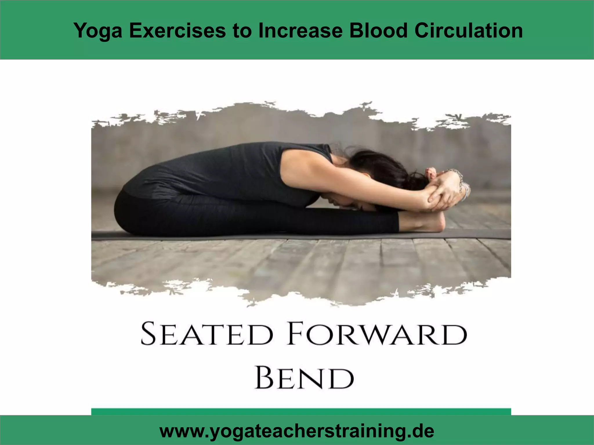 Yoga exercises to increase blood circulation | PPT | Fitness and Exercise | Healthy Living