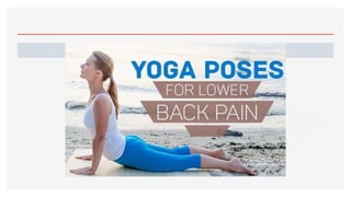 YOGA FOR LOW BACK ACHE.pptx
