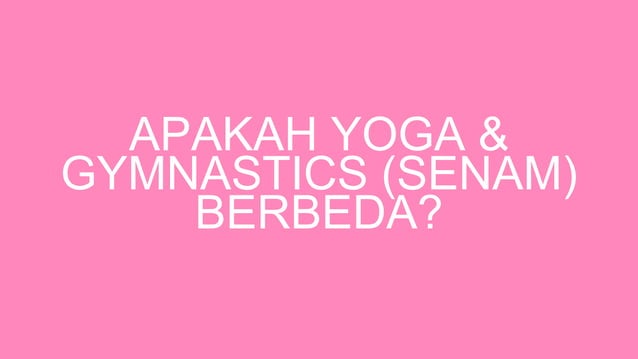 Yoga dan Gymnastics: Sisi Lain Sejarah Yoga | PPT