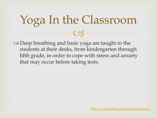 Yoga in Classrooms Help Kids Develop Better Skills | PPT