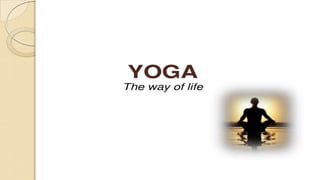 Presentation on the yoga to be present ppt.pptx