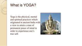 Presentation on the yoga to be present ppt.pptx