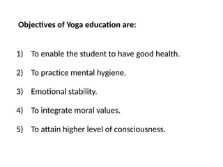 Yoga Siddhanta the basic principles of Yoga | PPTX