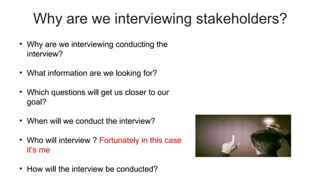 Importance of iterative interview of the stakeholders | PPT