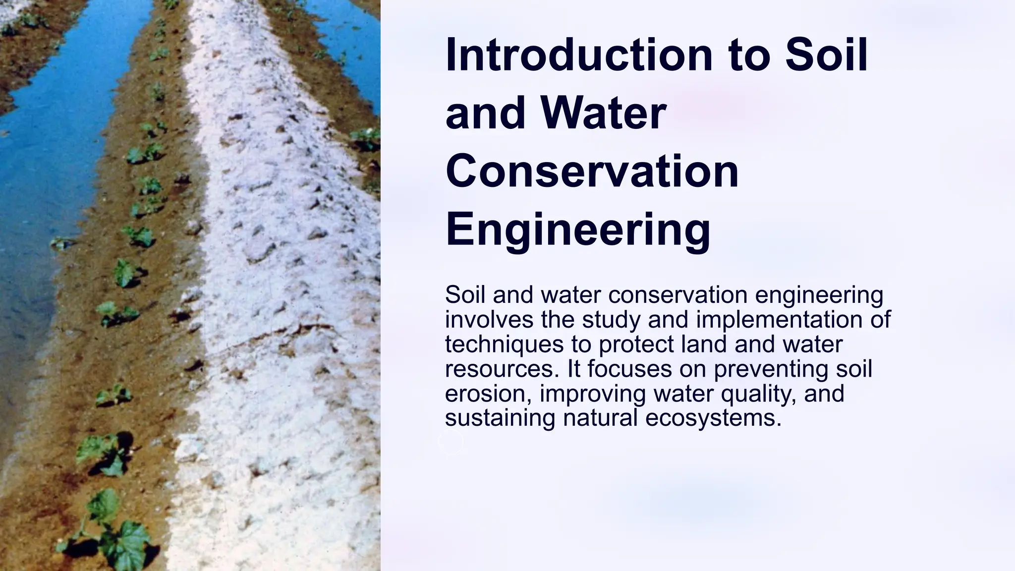 Soil and Water Conservation Engineering (SWCE) is a specialized field ...