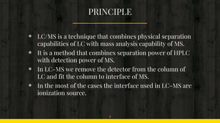 LIQUID CHROMATOGRAPHY-MASS SPECTROMETRY(LC/MS) | PPT