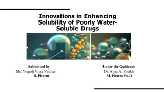 Enhancing solubility of poorly water soluble drug RECENT TRENDS ppt.pdf