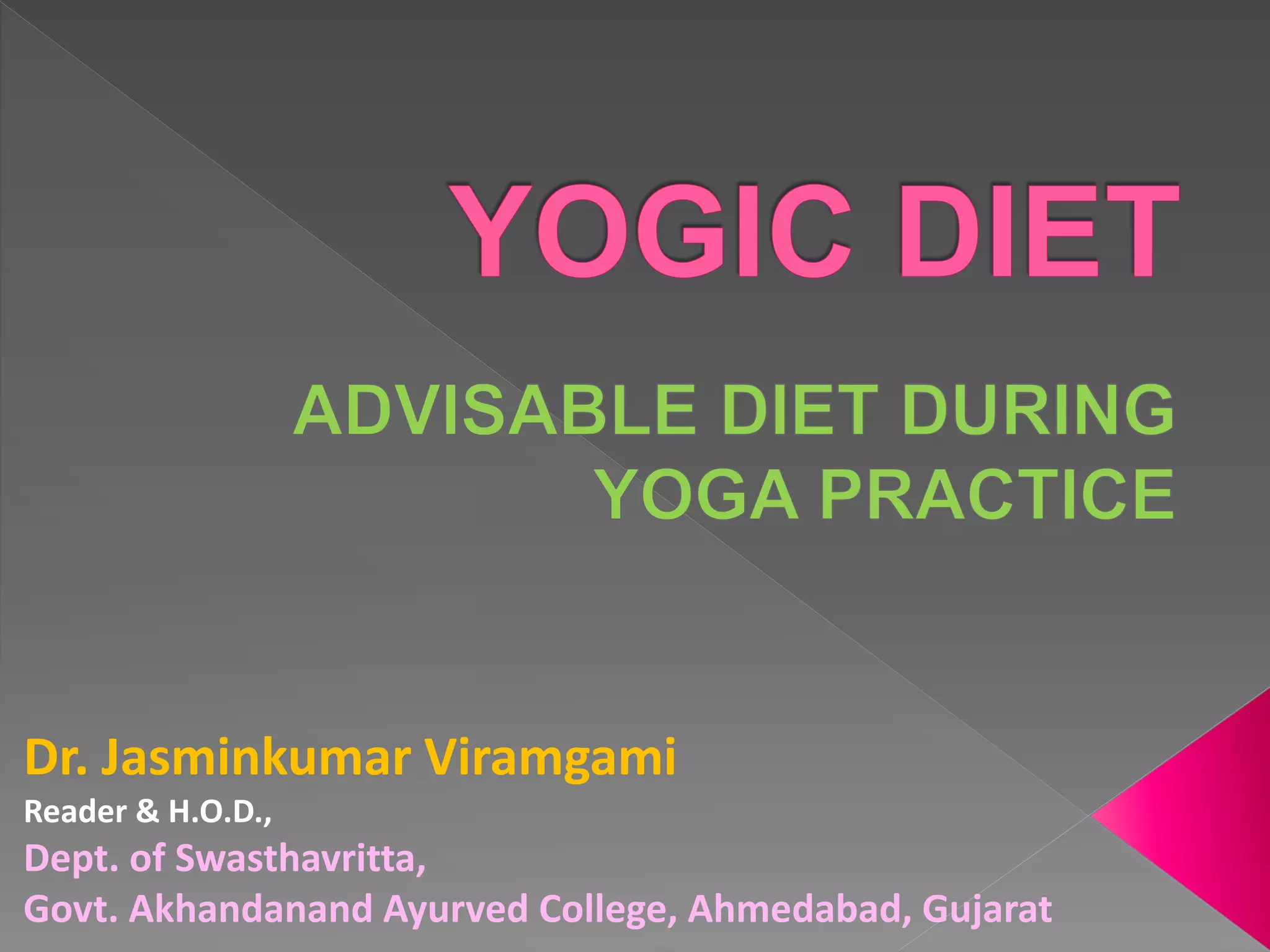 Yogic diet (Dietetic rules for yogic practice) | PPTX