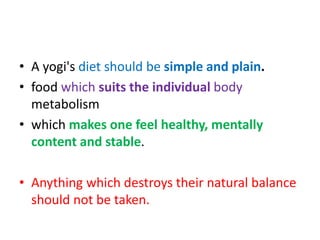 Yogic diet (Dietetic rules for yogic practice) | PPTX