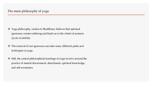 Indian Philosophy - Yogic philosophy | PPTX