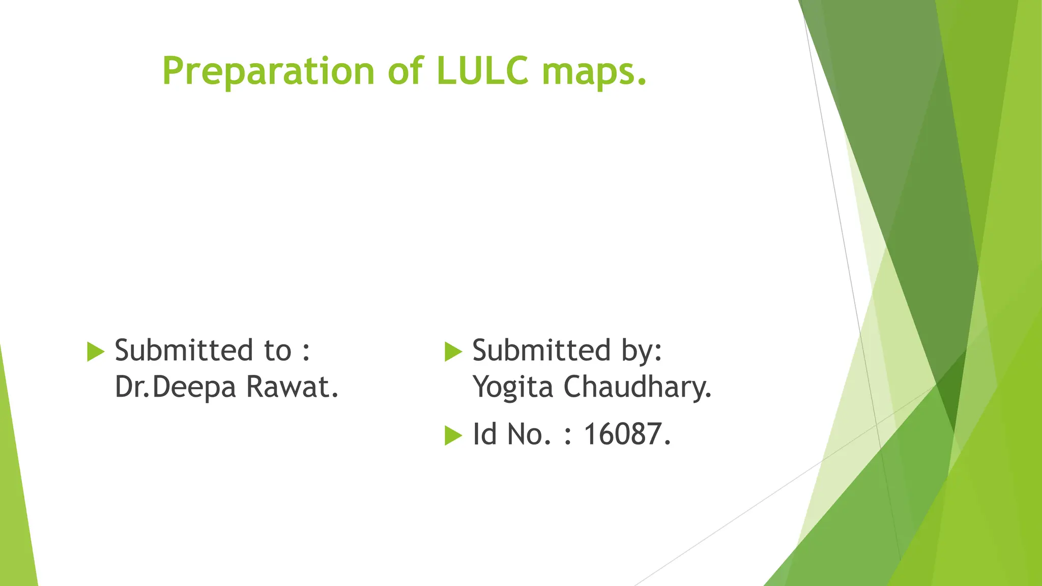 GIS PRESENTATION: Preparation of land use classification maps through ...