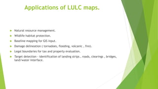 GIS PRESENTATION: Preparation of land use classification maps through ...