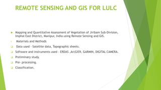 GIS PRESENTATION: Preparation of land use classification maps through GIS | PPTX