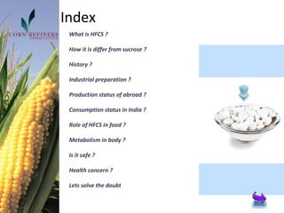 High Fructose Corn Syrup (HFCS) By Yogpal singh, MPUAT | PPT