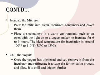 Yogurt, It's types, Production and application | PPTX