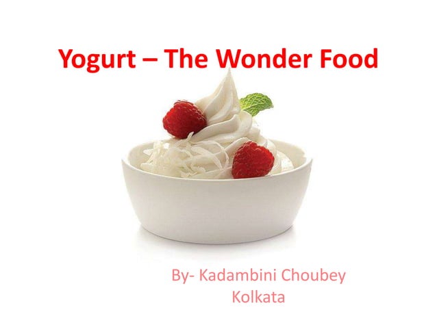 Yogurt- The wonder food | PPTX | Digestive Disorders | Diseases and Conditions