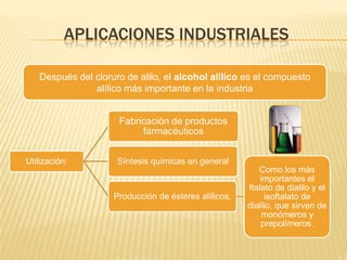 ALCOHOL ALÍLICO. Aplicaciones Industriales y Riesgos para la salud | PPTX