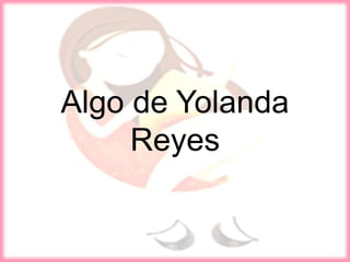 Yolanda reyes ESCRITORA COLOMBIANA | PPT