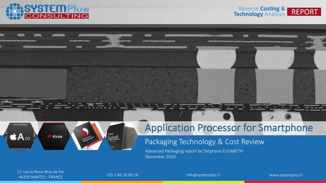 2016 Comparison of Application Processor Packaging - teardown reverse costing report published ...