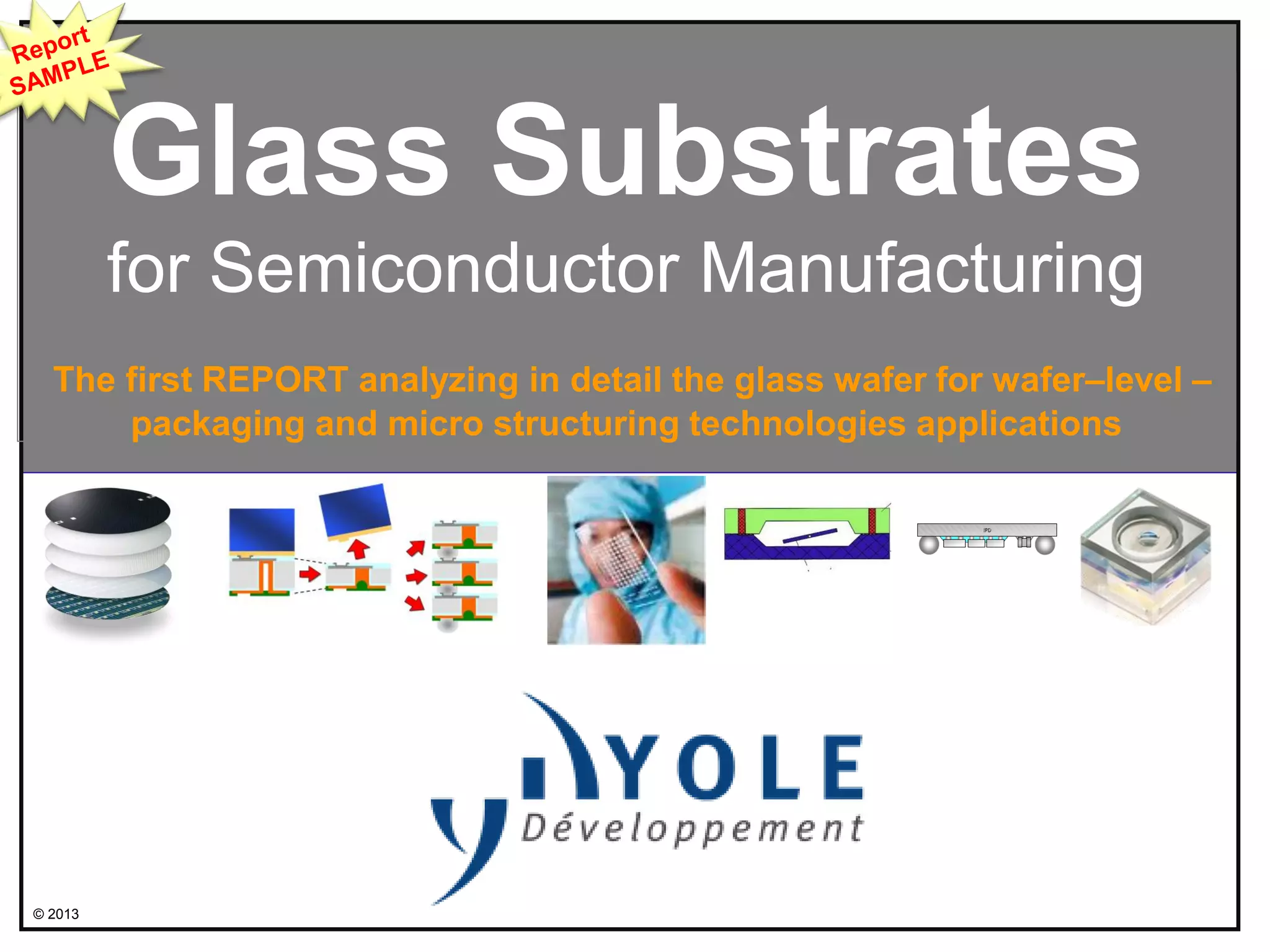 glass substrates for semiconductor manufacturing 2013 Report by Yole ...