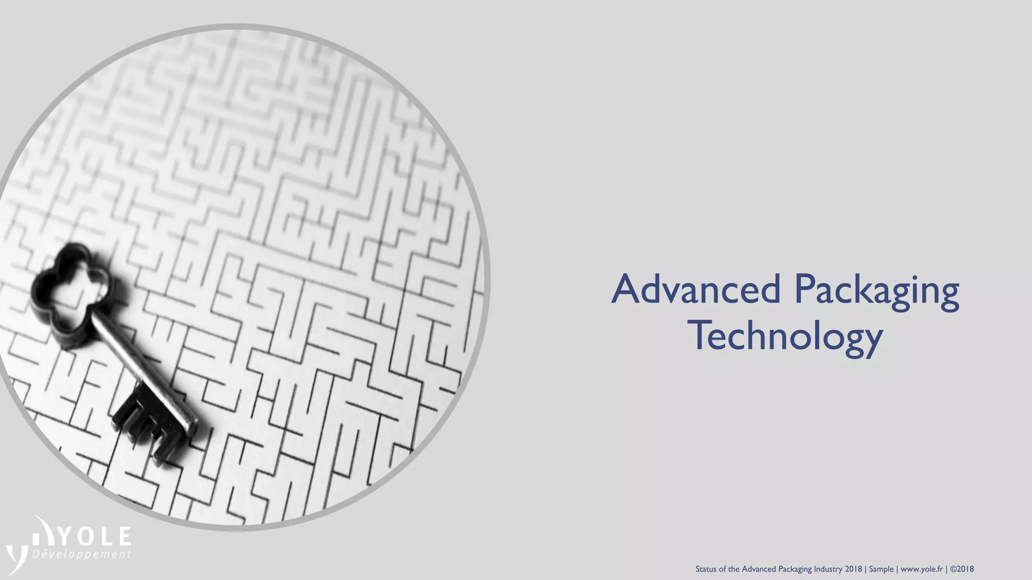 Status of the Advanced Packaging Industry 2018 Report by Yole ...