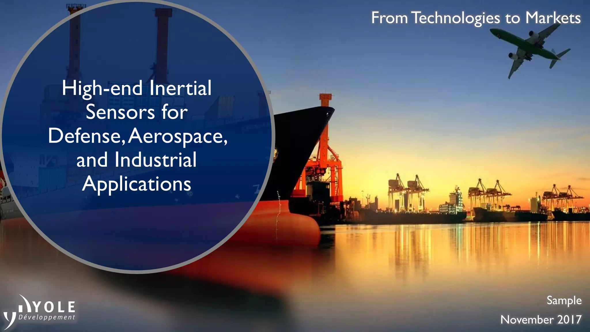 High-end Inertial Sensors for Defense, Aerospace, and Industrial Applications Report by Yole ...